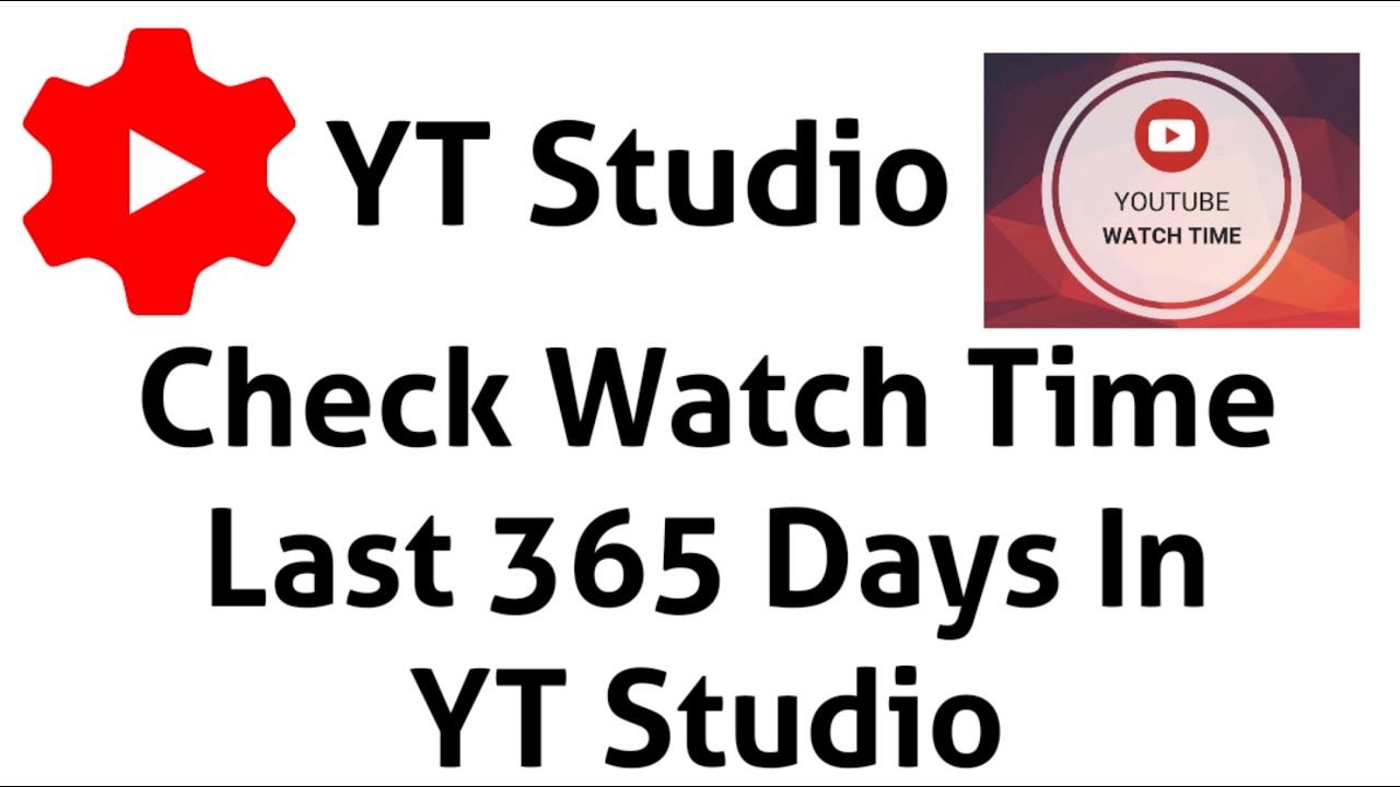 How To Check Watch Time Last 365 Days 1Year In YT Studio 2020 YouTube how-to-check-watch-time-last-365-days-1year-in-yt-studio-2020-youtube