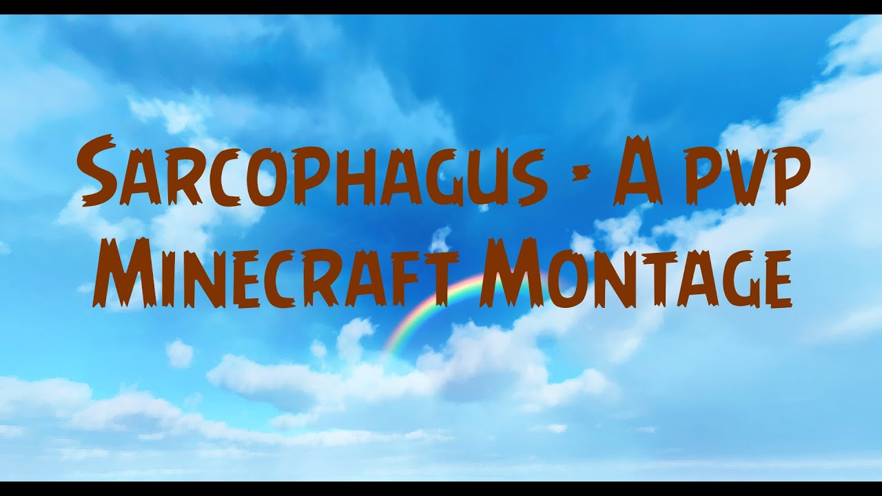 Sarcophagus - A pvp Minecraft Montage - YouTube