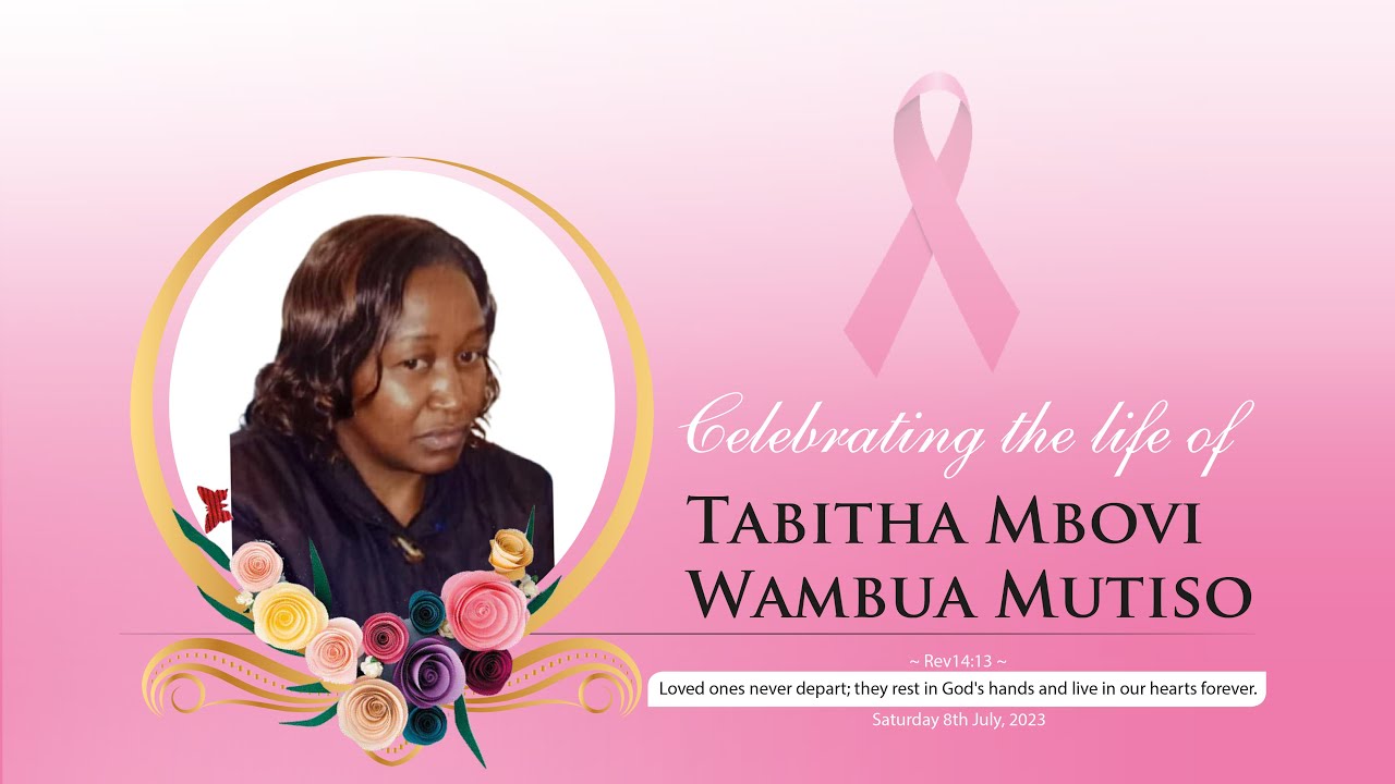 Remembering Tabitha Mbovi Wambua Mutiso | Funeral Service ~ 8th July 2023 - YouTube
