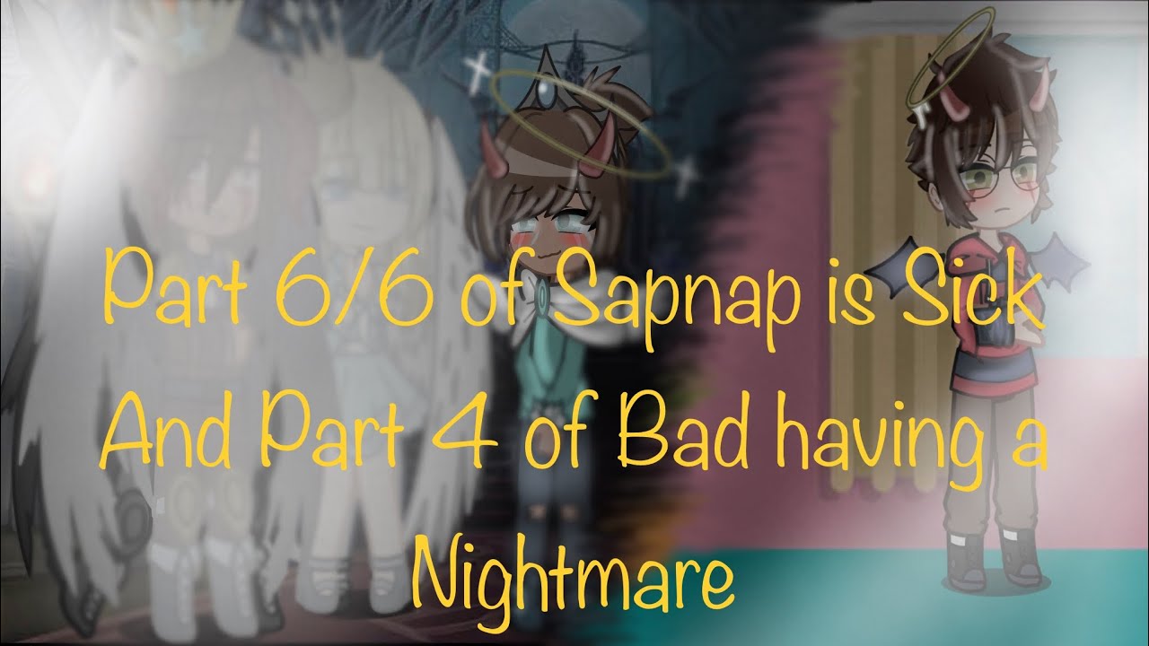 Part 6/6 of Sapnap is Sick and Part 4 of Bad having a Nightmare - YouTube