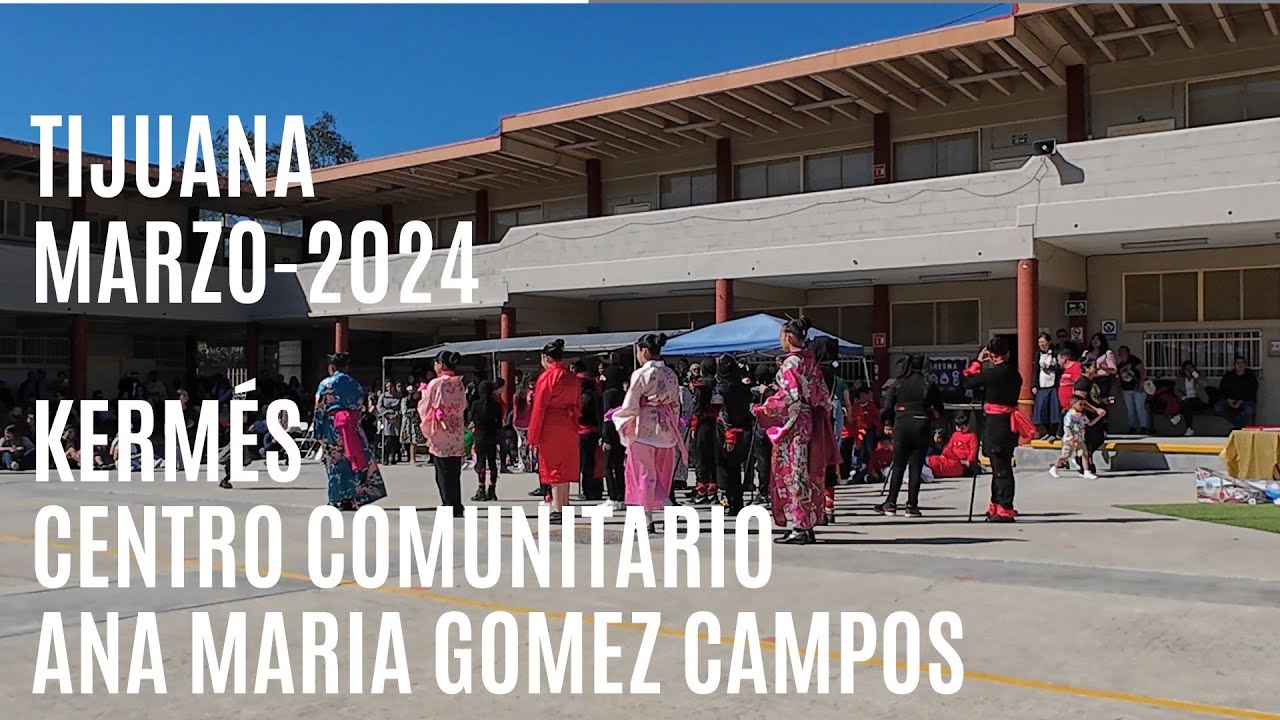 Centro comunitario Ana Maria Flores Magon Tijuana kermés - YouTube