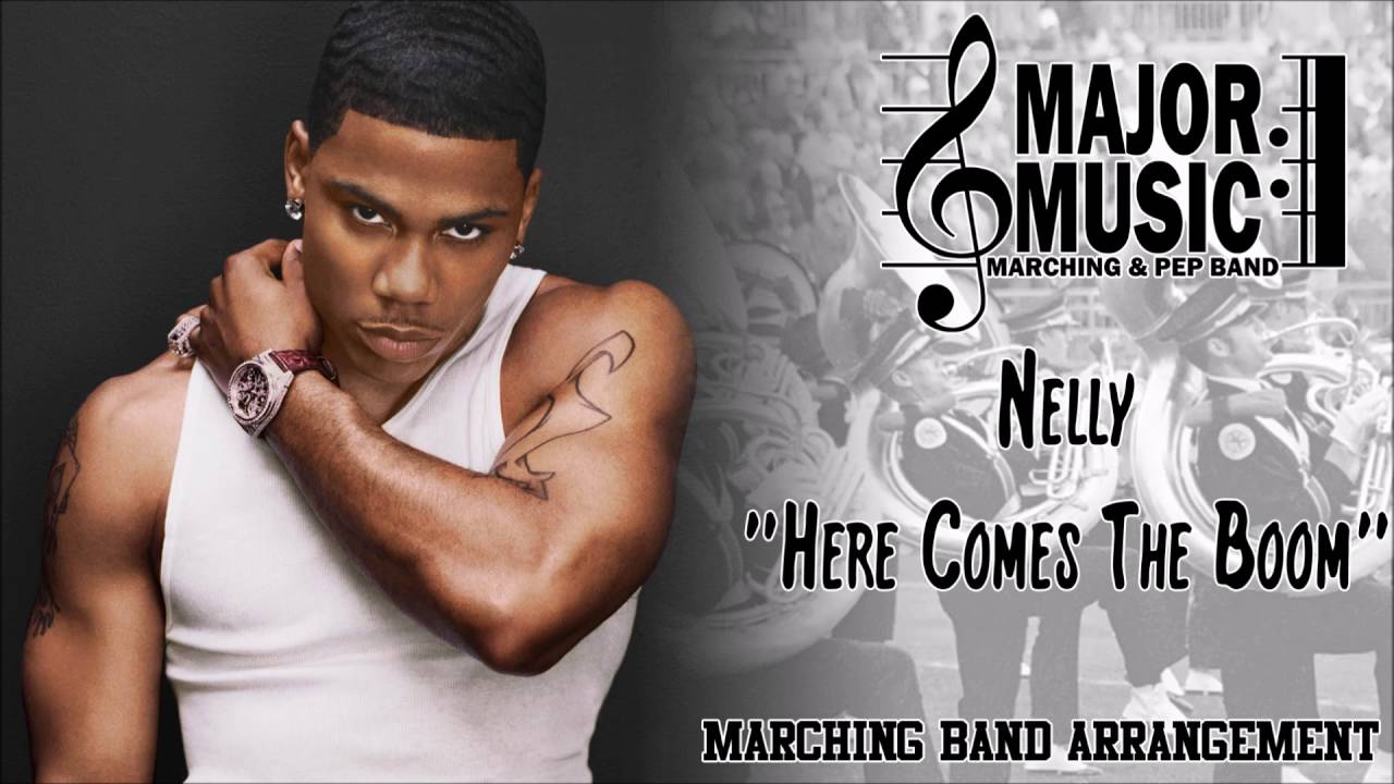 "Here Comes The Boom" Nelly Marching/Pep Band Music Arrangement - YouTube