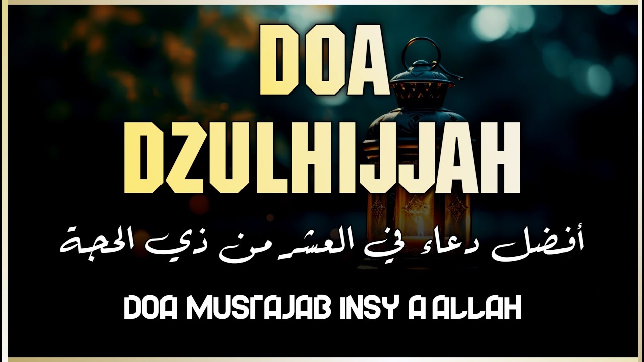 Amalan Doa Dibulan Dzulhijjah - YouTube