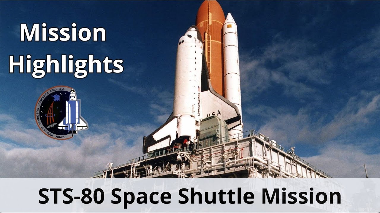 Space Shuttle Columbia STS-80: Mission Overview - YouTube