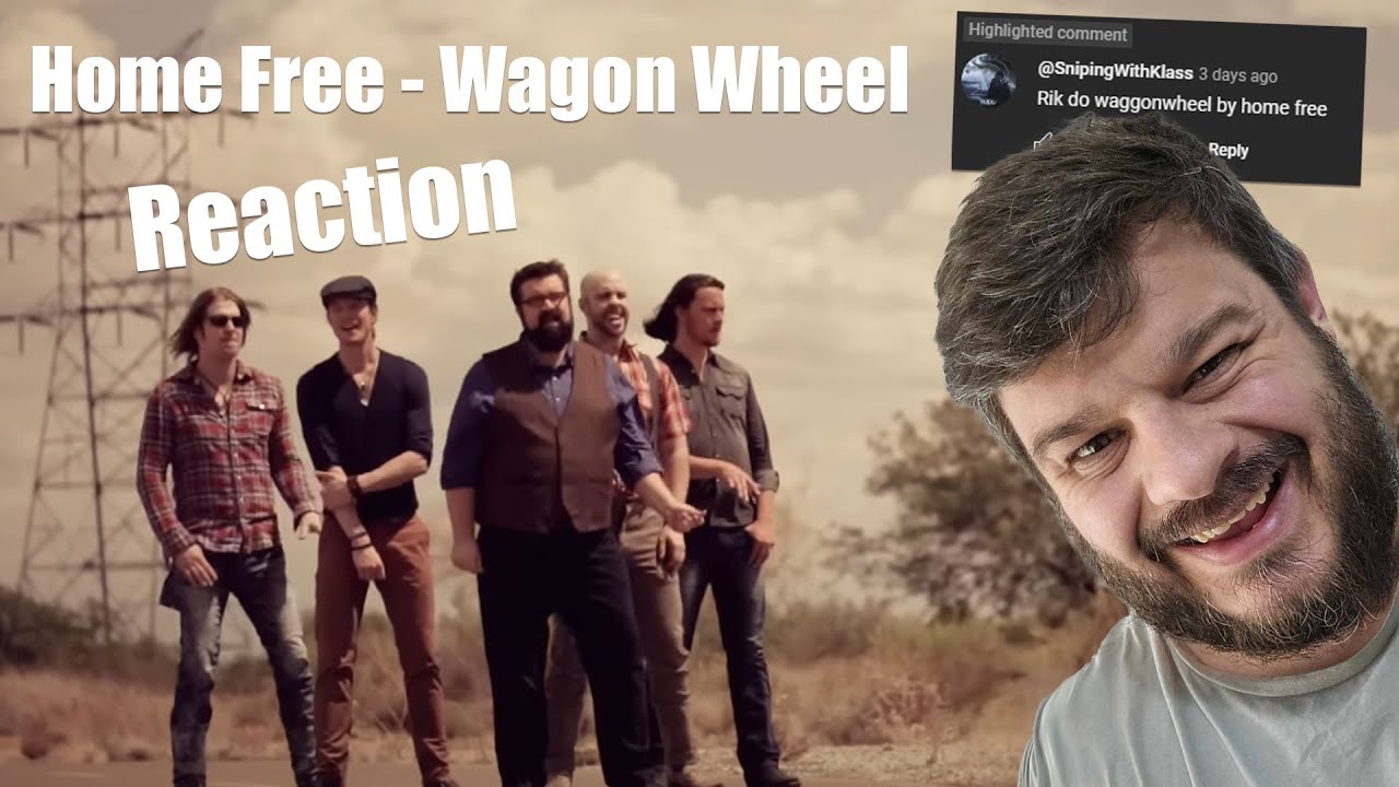 Home Free - Wagon Wheel, Reaction! - YouTube