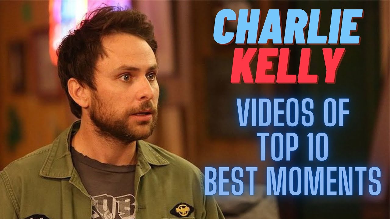 TOP 10 Best Charlie Kelly Moments! #Charliekelly #alwayssunny # ...