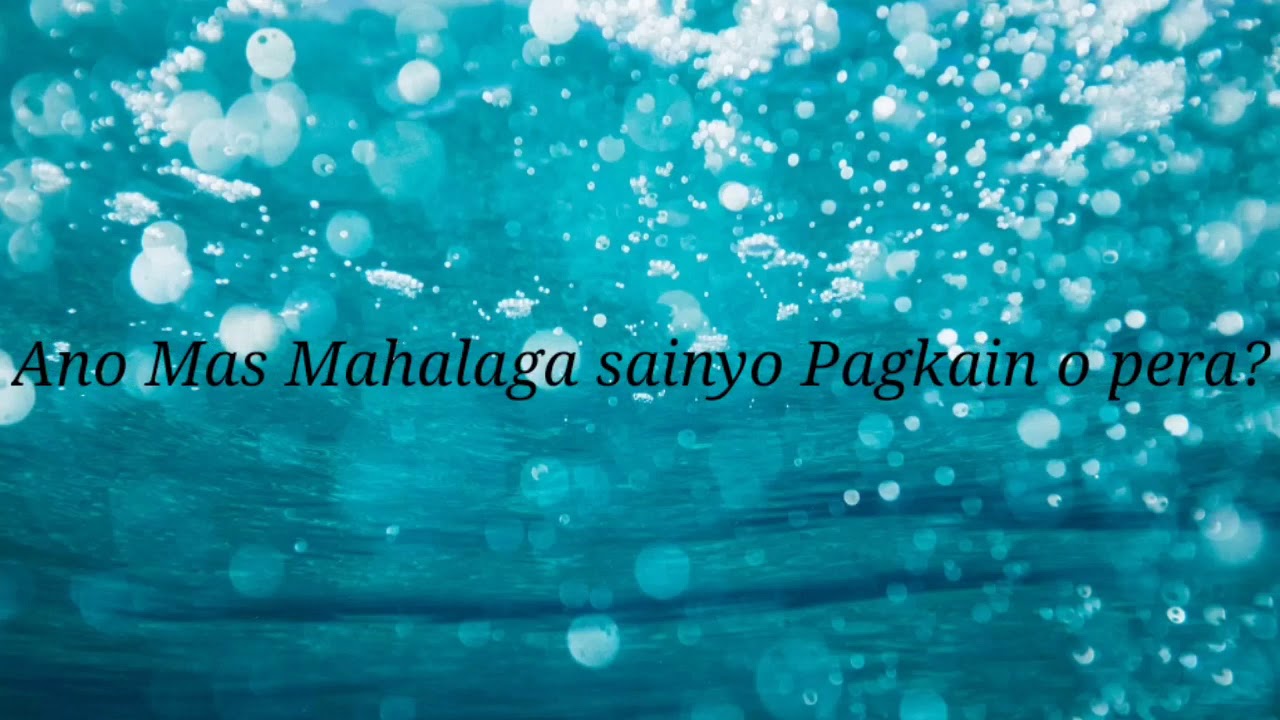 Ano ang mas mahalaga pagkain o pera? - YouTube