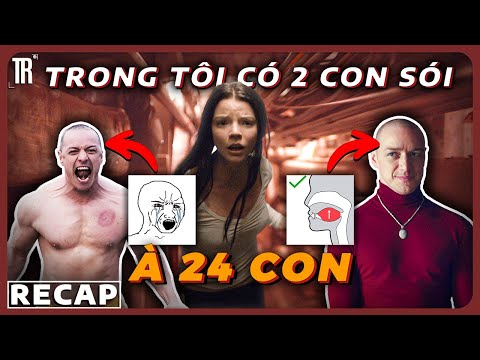 Trong tôi có tận 24 con sói | Recap Xàm: Split