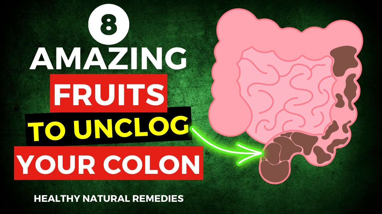 8 Amazing Fruits To Unclog Your Colon FAST - YouTube
