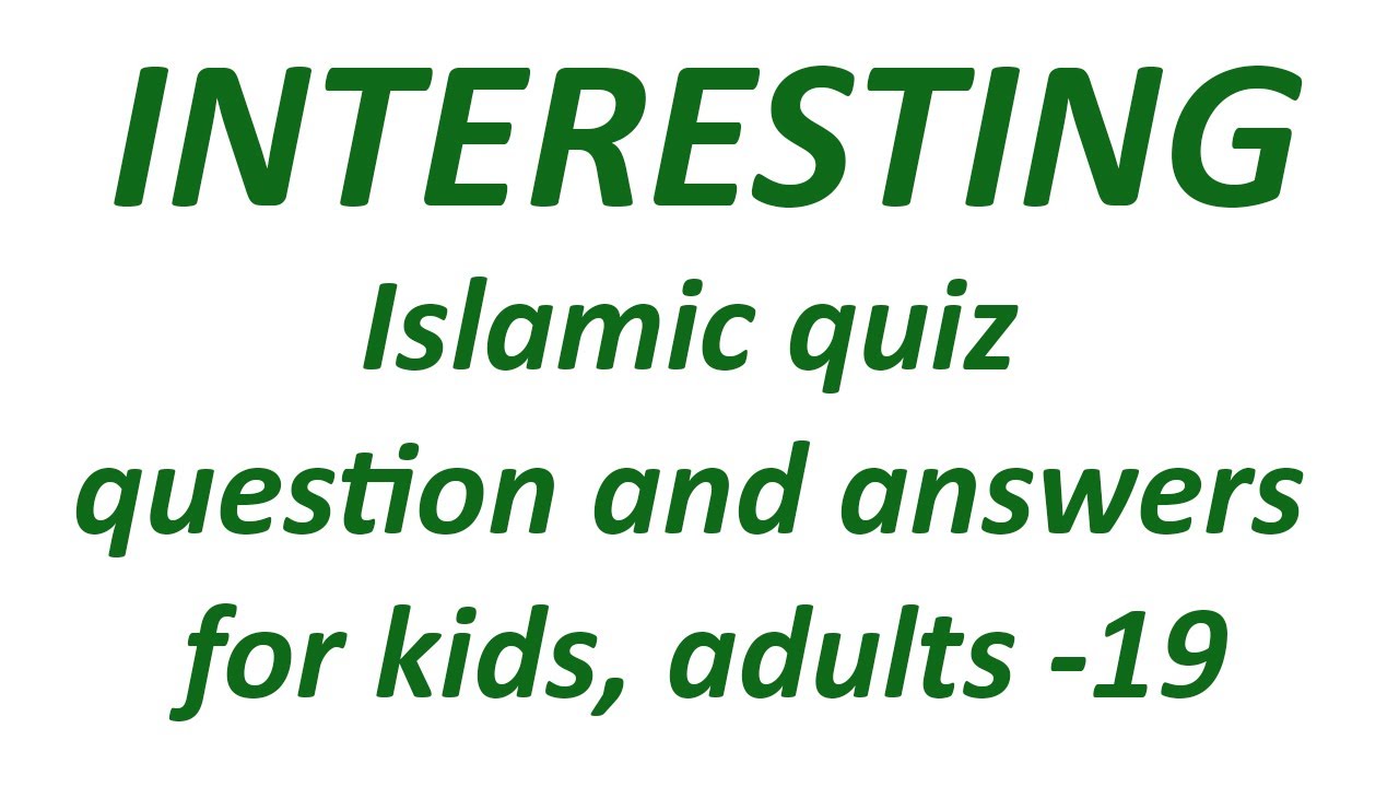 Islamic quiz question and answers for kids and adults 19 - YouTube
