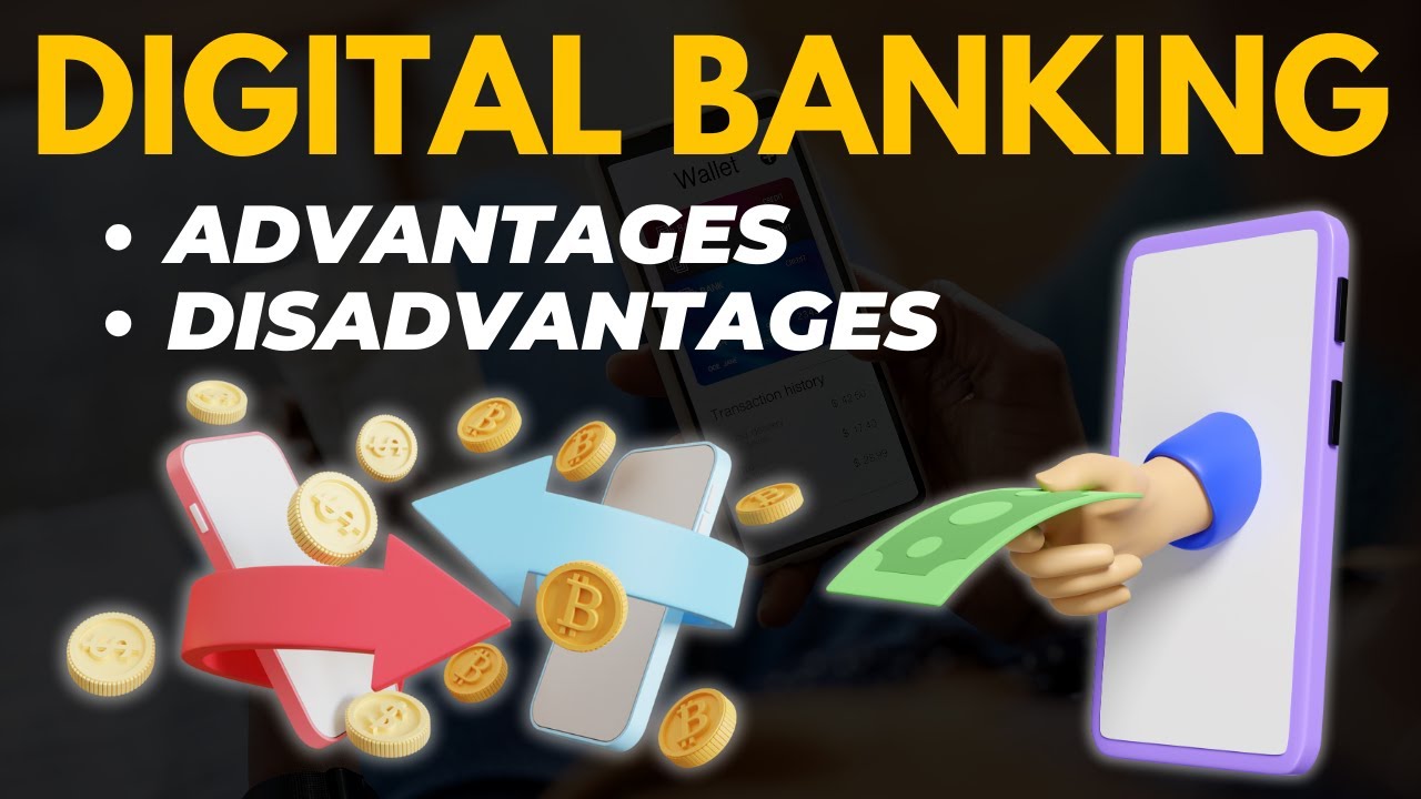 Digital Banking Advantages And Disadvantages Explained - YouTube