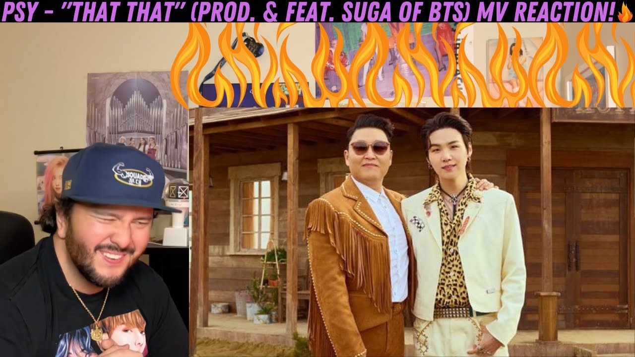 PSY - "That That" (prod. & feat. SUGA of BTS) MV Reaction! - YouTube