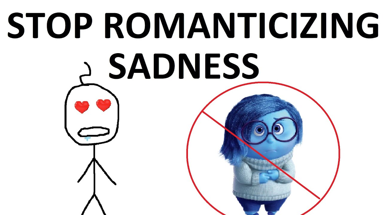 Stop Romanticizing Sadness - YouTube