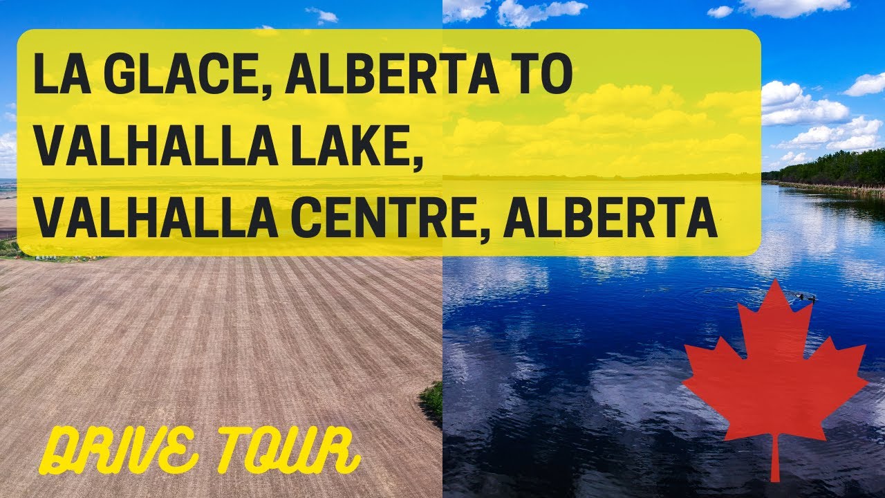 Drive: La Glace, Alberta to Valhalla Lake, Valhalla Centre, Alberta ...