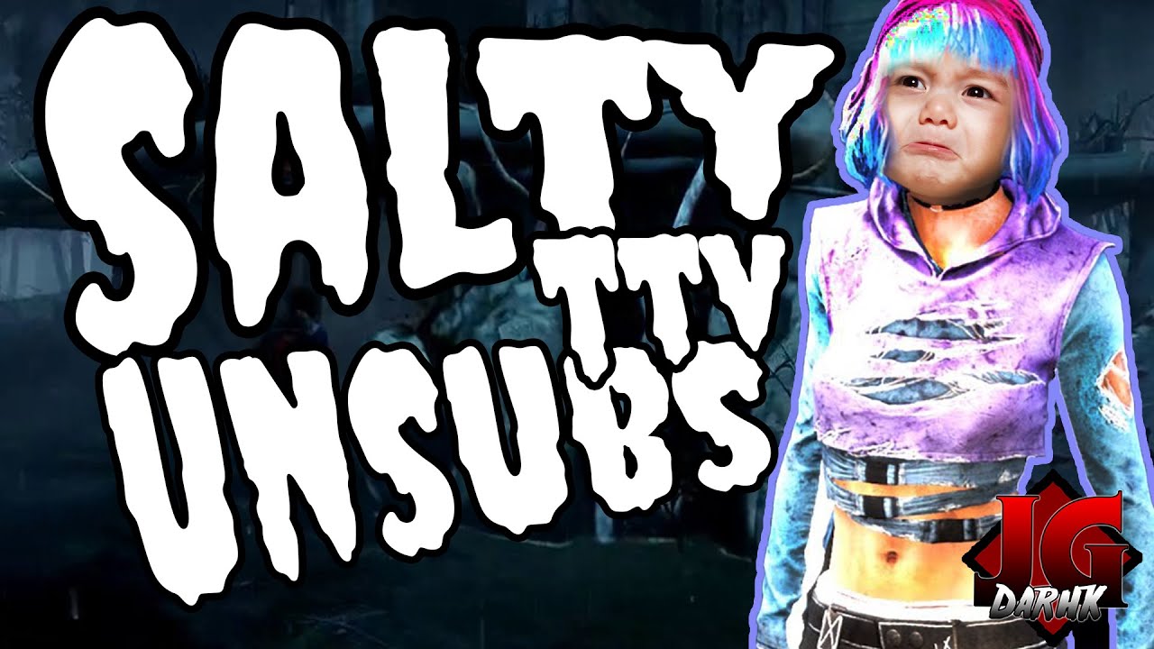 SALTY TTV UNSUBS AFTER LOSING || DEAD BY DAYLIGHT - YouTube