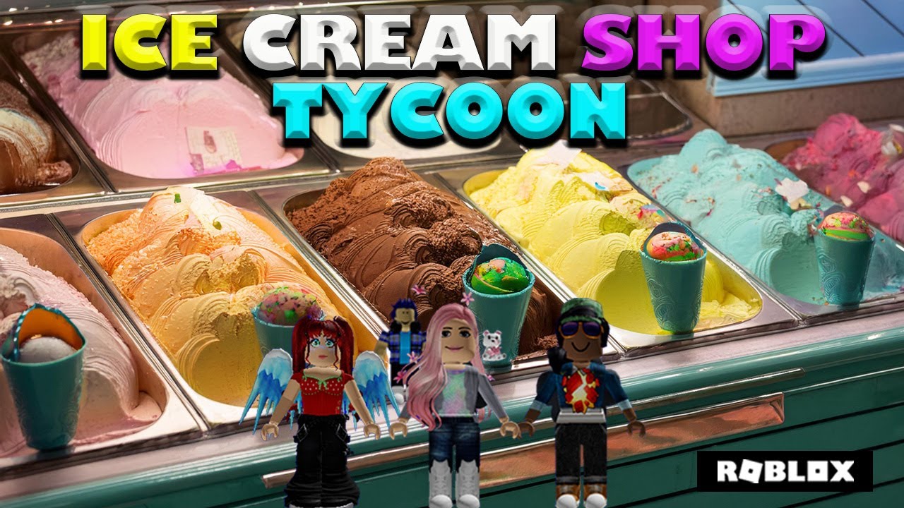 Roblox - Ice Cream Shop Tycoon - YouTube