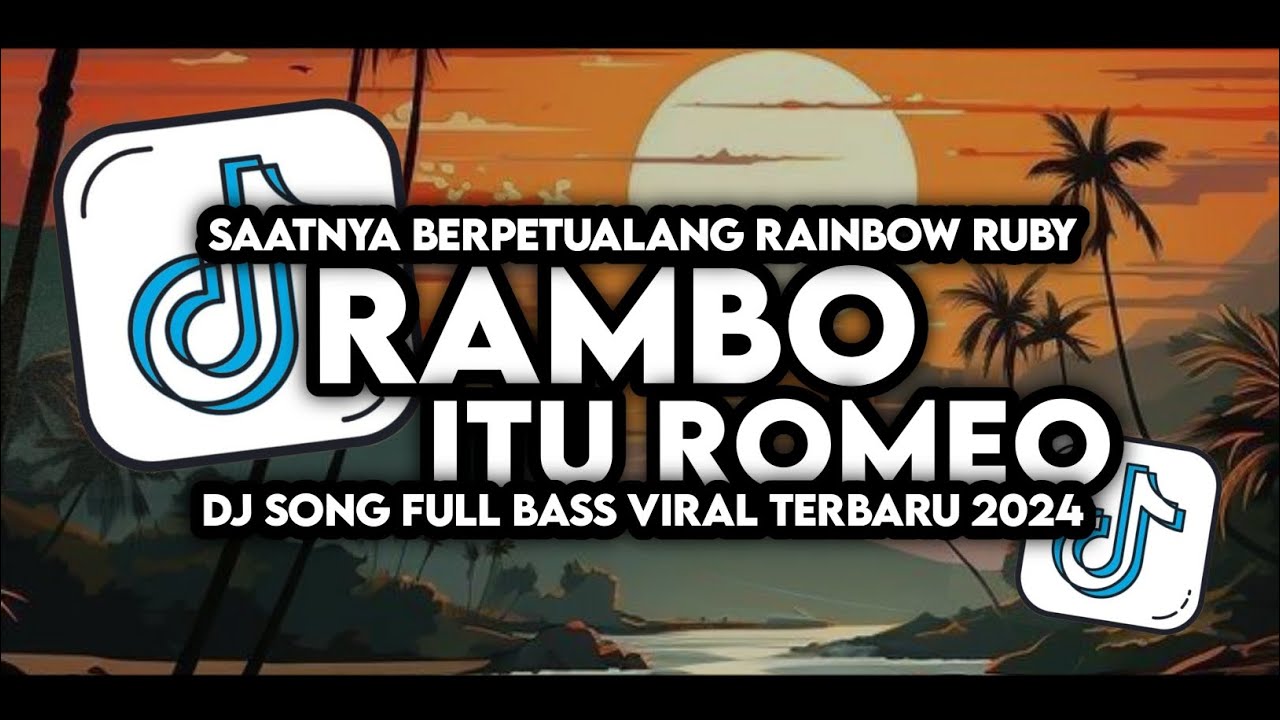 FULL BASS !!! RAMBO ITU ROMEO × RAINBOW DJ SONG TERBARU 2024 - YouTube