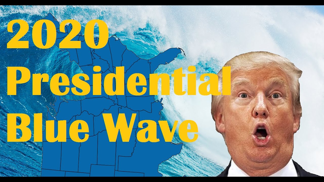 2020 Blue Wave Presidential Election Prediction - YouTube