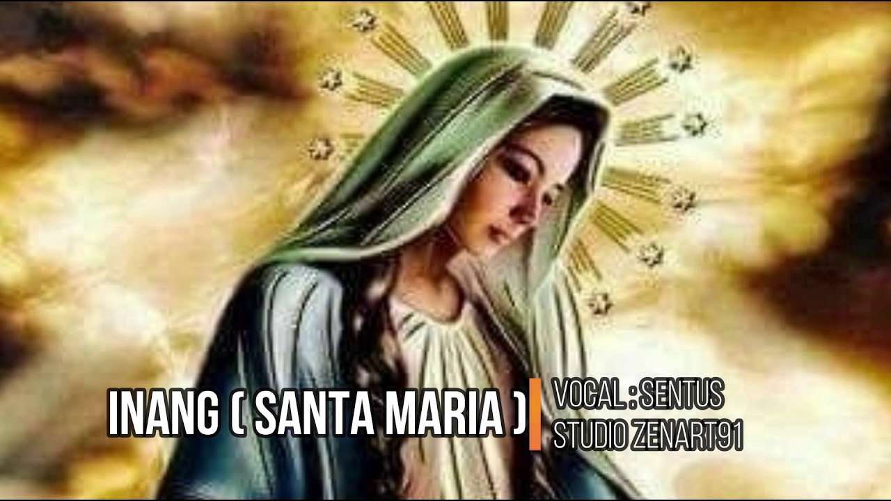 💓Inang (Santa Maria)💓+Lyrik_Lagu Rohani Sikka🙏voc. Sentus 😍😍 - YouTube