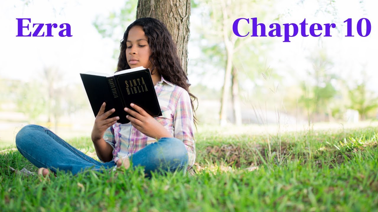 The Bible - The Book of Ezra Chapter 10 - YouTube