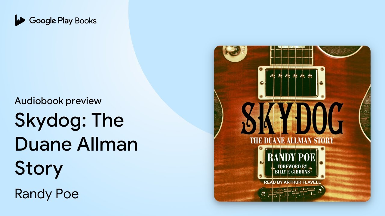 Skydog: The Duane Allman Story by Randy Poe · Audiobook preview - YouTube