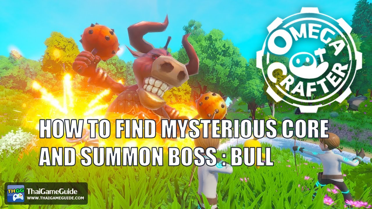 How to find Mysterious Core and summon Boss : Bull in Omega Crafter ...