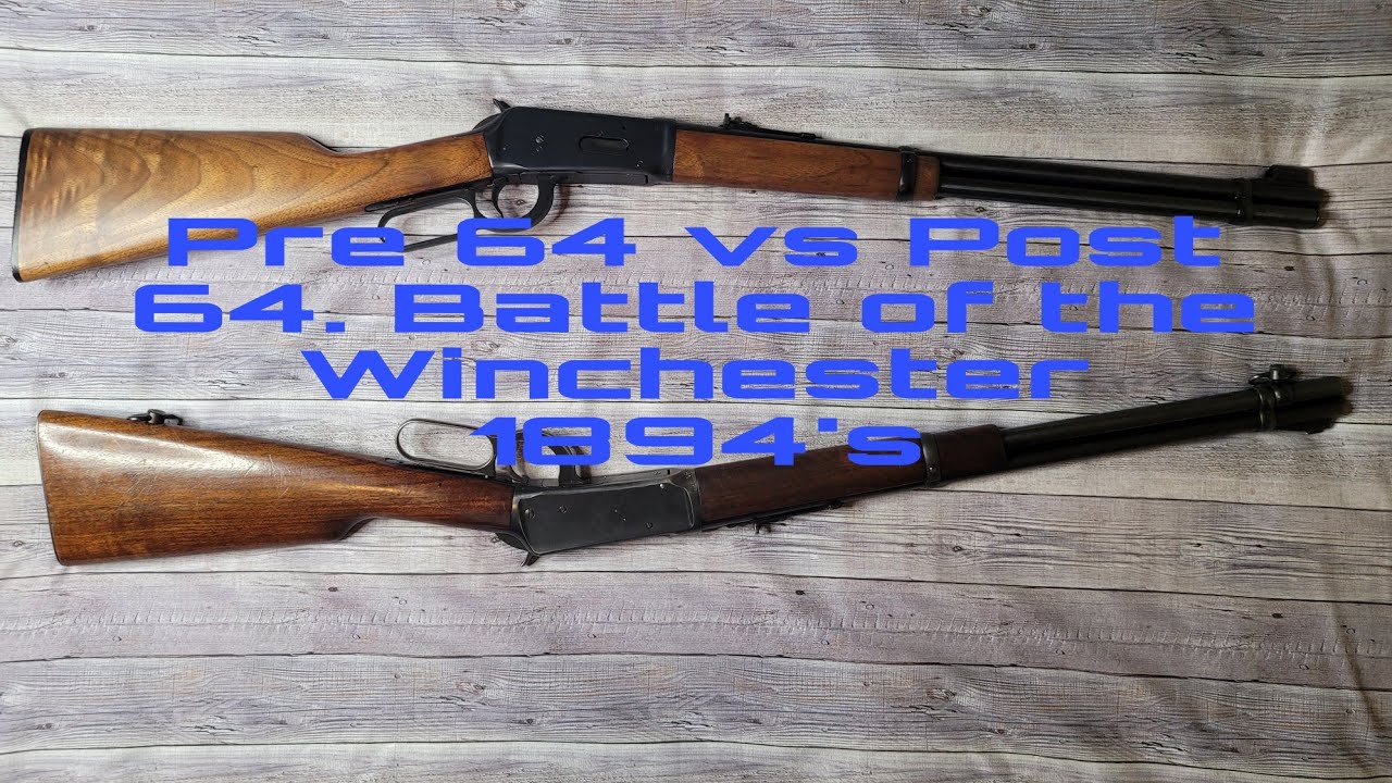 Battle Of The Winchester 1894 s Pre 64 Vs Post 64 5 Minute Comparison
