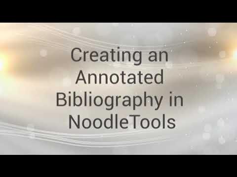 Creating an Annotated Bibliography in NoodleTools - YouTube