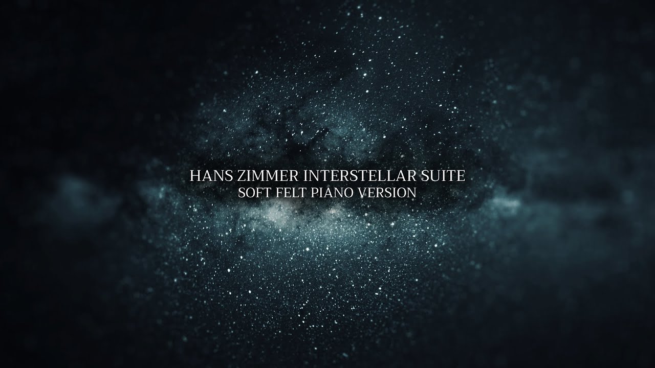 Hans Zimmer - Interstellar Suite (Soft Felt Piano Version) - YouTube