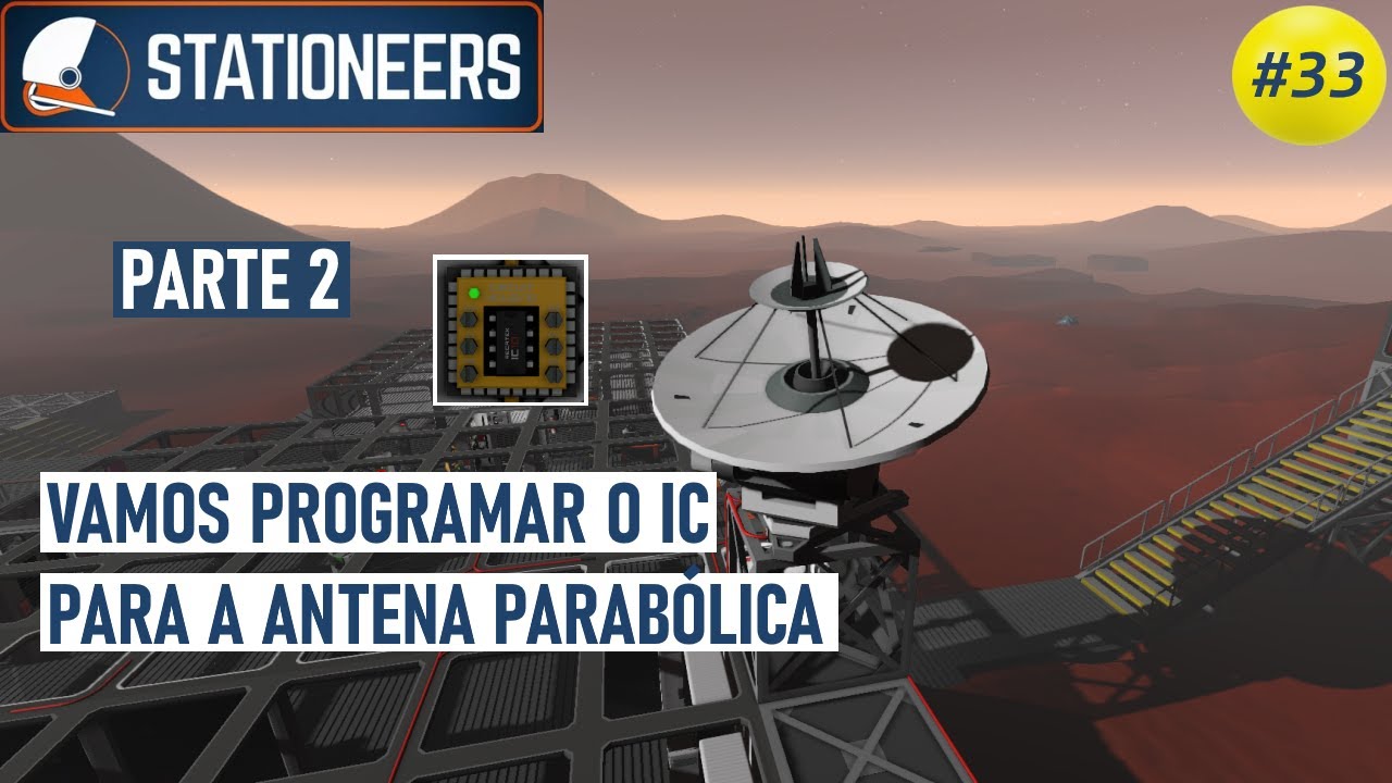 VAMOS PROGRAMAR O IC PARA A ANTENA PARABÓLICA (Parte 2) - Stationeers #33 - YouTube