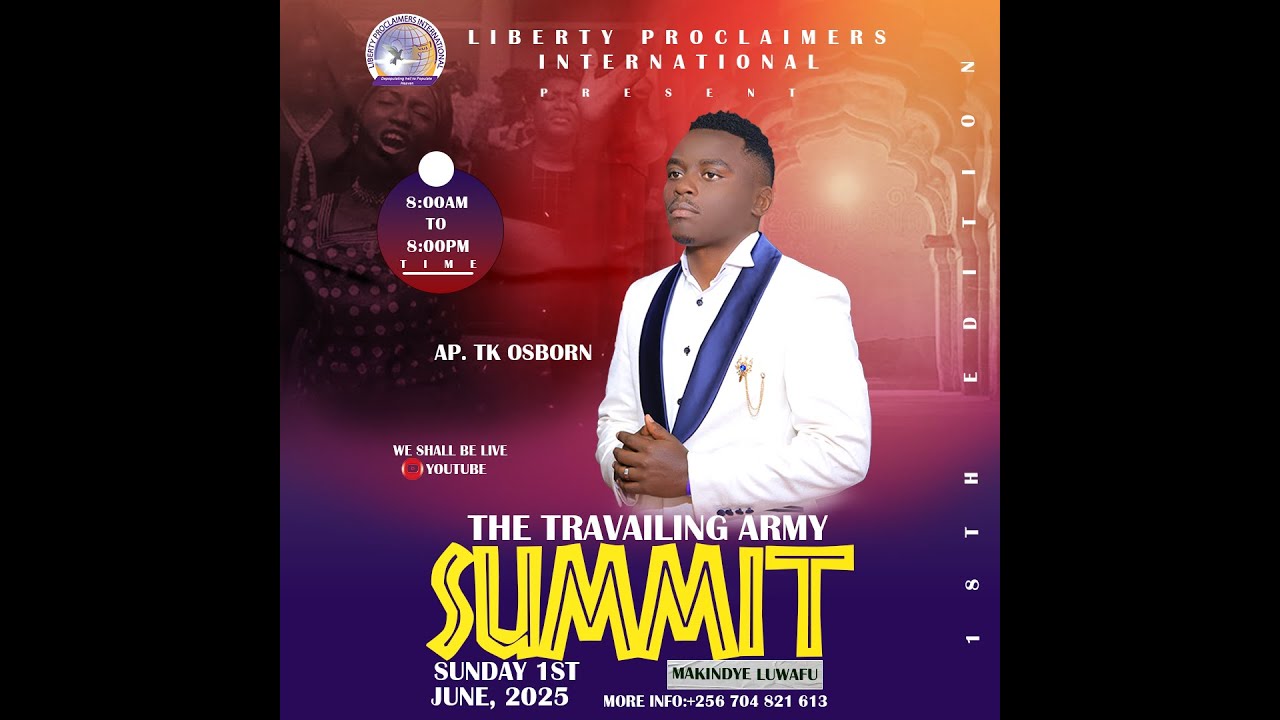 THE TRAVAIING ARMY SUMMIT | 1ST JUNE 2025 | LIBERTY PROCLAIMERS ...