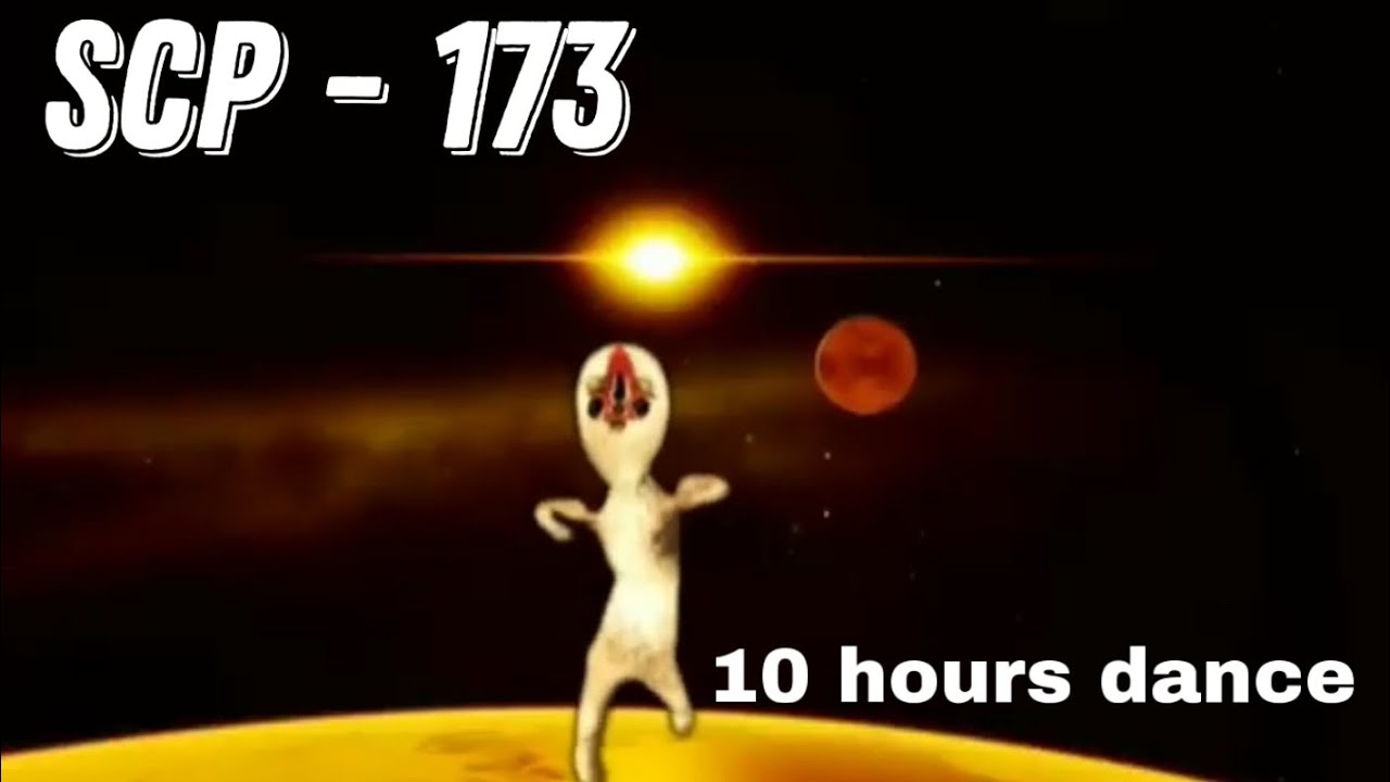 SCP - 173 dance 10 hours - YouTube