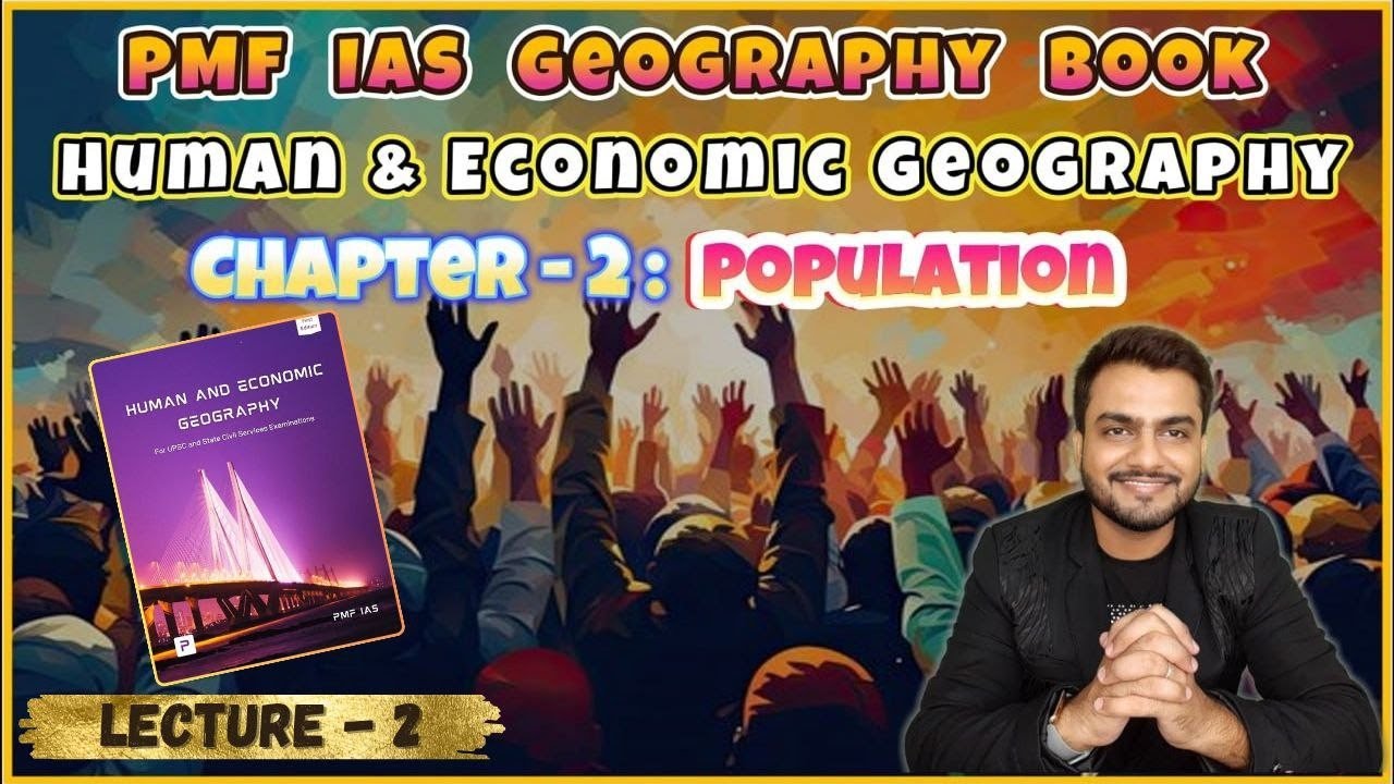 PMF IAS | Human & Economic Geography | Chapter - 2 | Population | Part - 2 - YouTube