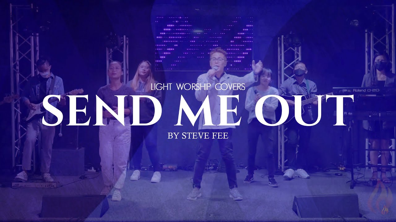 Send me Out | Covered by #LightWorship (Oct 31) - YouTube