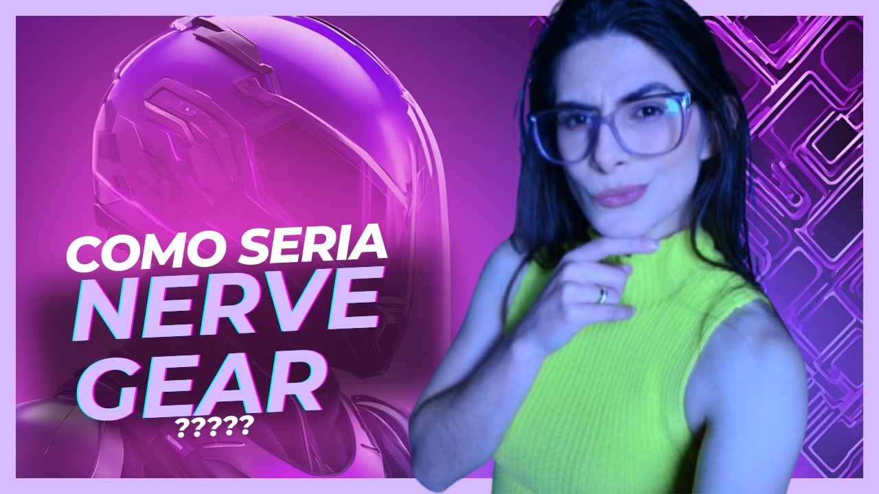 COMO SERIA A CRIAÇÃO DO NERVE GEAR - HIPOTETICAMENTE - YouTube