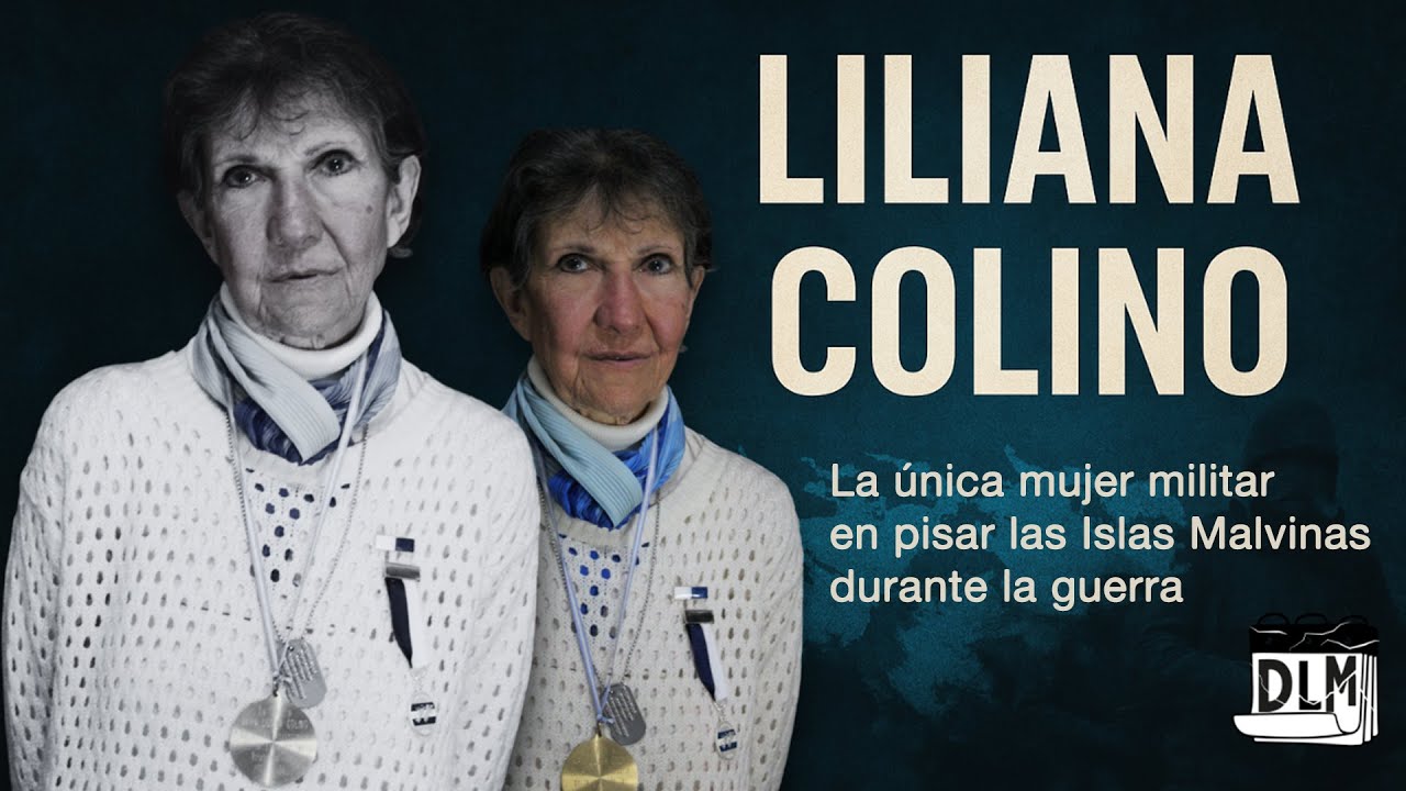 EN LAS ISLAS MALVINAS NO TUVE TIEMPO DE TENER MIEDO| LILIANA COLINO ...