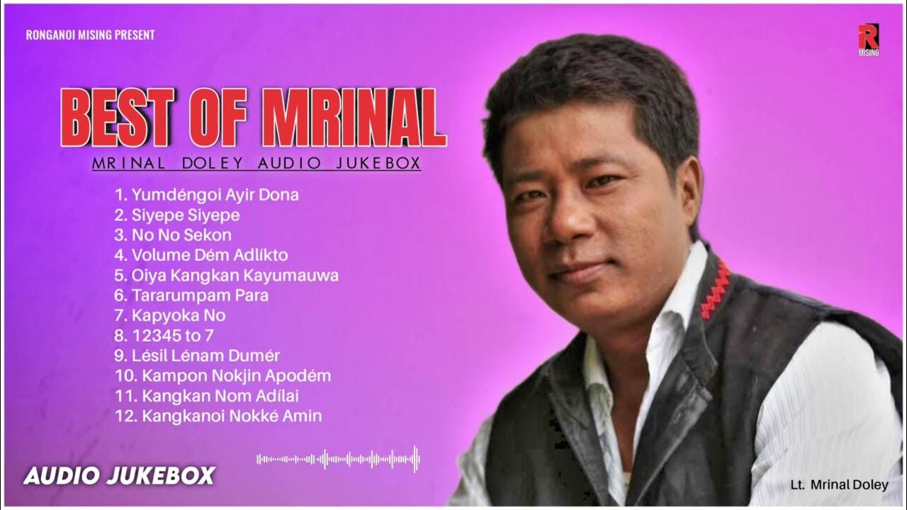 Mrinal Doley's 𝘽𝙀𝙎𝙏 𝙎𝙊𝙉𝙂// All Collection Mising Song - YouTube