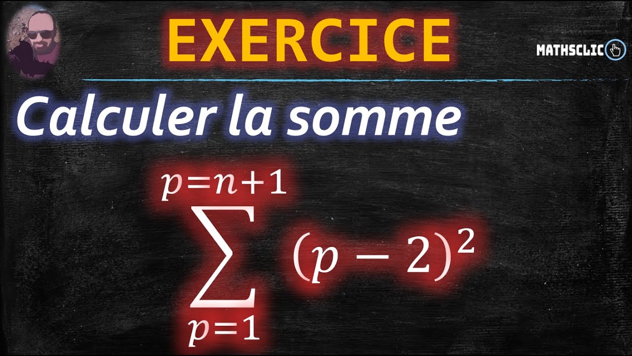 🔴MATHSCLIC EXERCICE | CALCUL DE LA SOMME ∑ (𝑝−2)^2 - YouTube