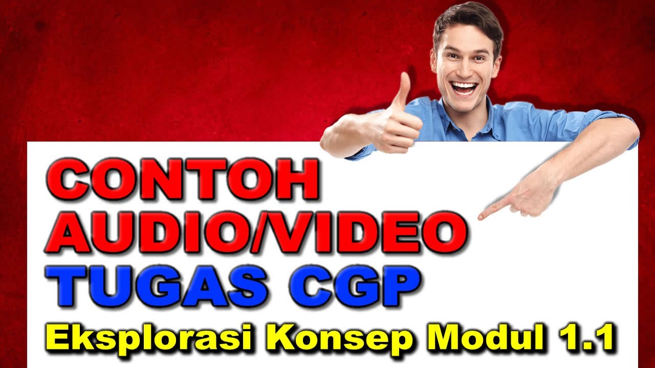 🔴CONTOH TUGAS CGP MODUL 1.1 EKSPLORASI KONSEP AUDIO VIDEO REFLEKSI DIRI ...