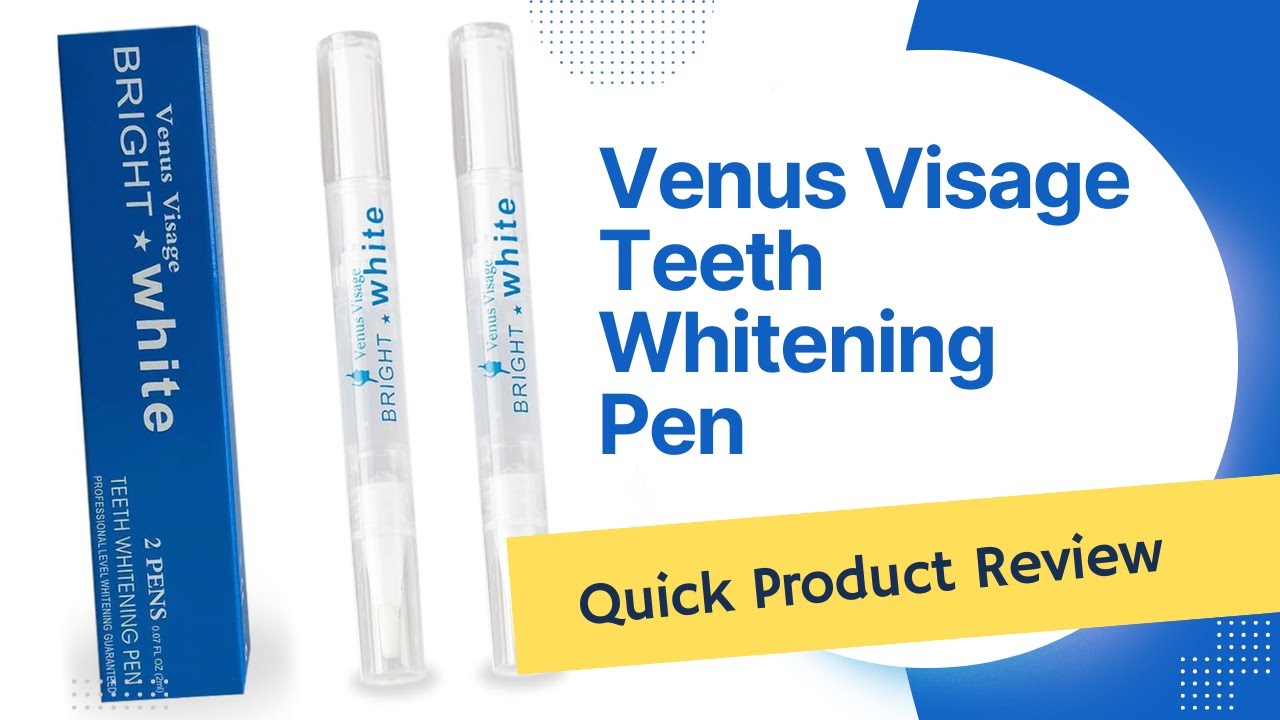 How to Achieve a Brighter Smile with Venus Visage Teeth Whitening Pen ...