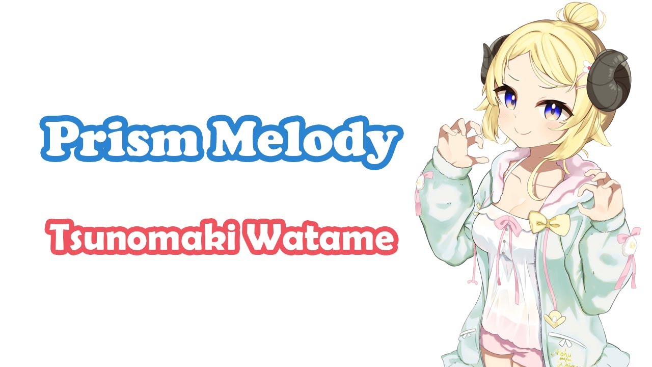 [Tsunomaki Watame] - Prism Melody / hololive IDOL PROJECT - YouTube