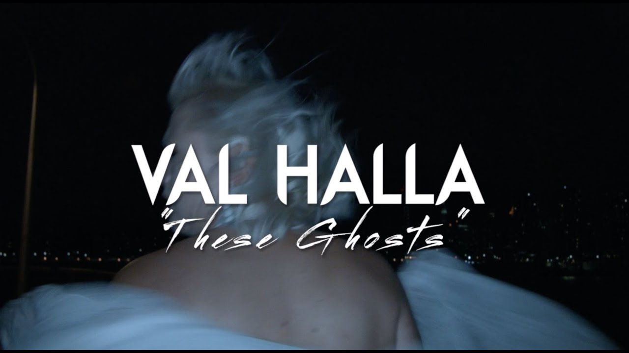 These Ghosts - Val Halla Official Video - YouTube