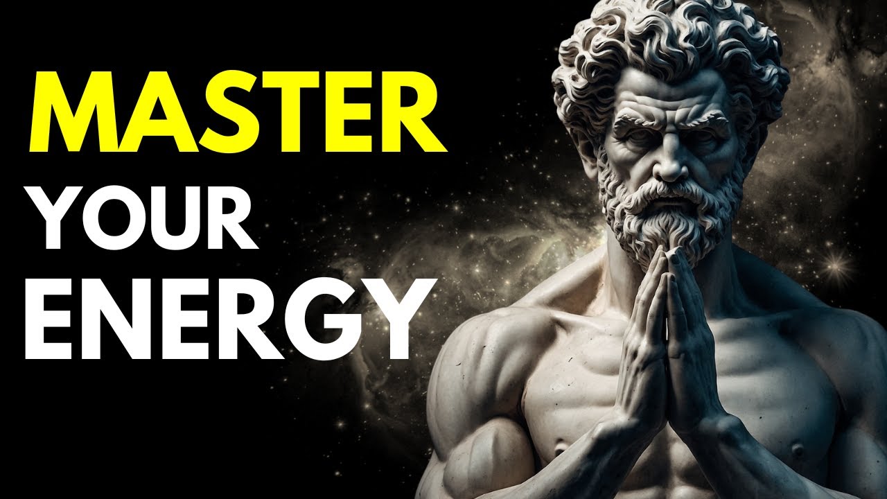 How To MASTER Your ENERGY That Actually Works With STOICISM - YouTube