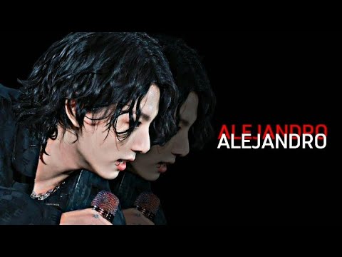 Jeon Jungkook  - Alejandro [Fmv]