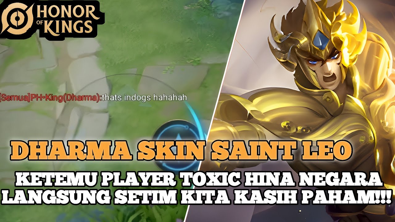 Dharma Skin Leo Ketemu Player Toxic Hina Negara - Honor of Kings - YouTube