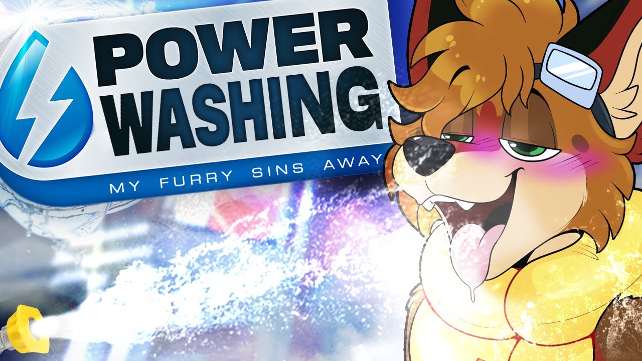 POWER WASH MY FURRY SINS AWAY! - YouTube