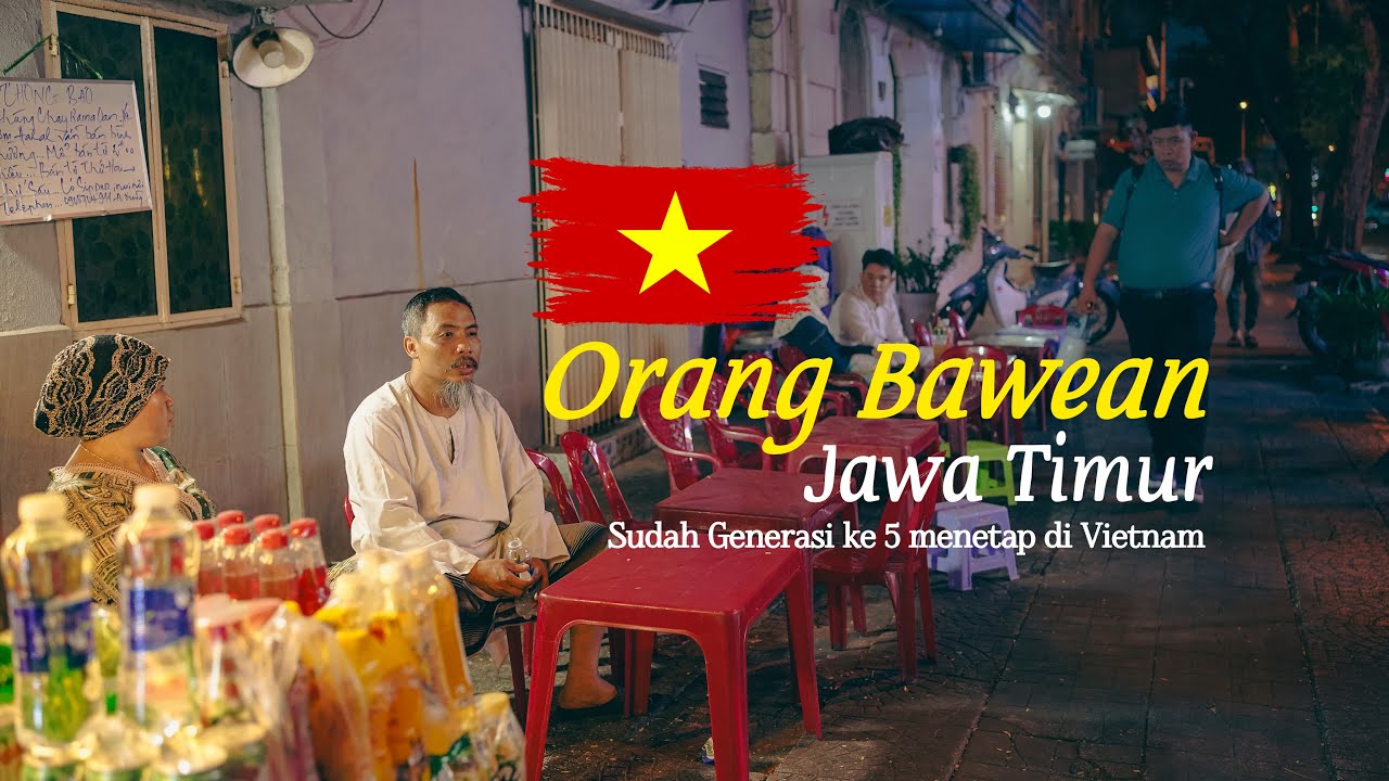 Menelusuri Jejak Keturunan Indonesia asal Pulau Bawean di Tengah Megahnya Kota Vietnam - YouTube