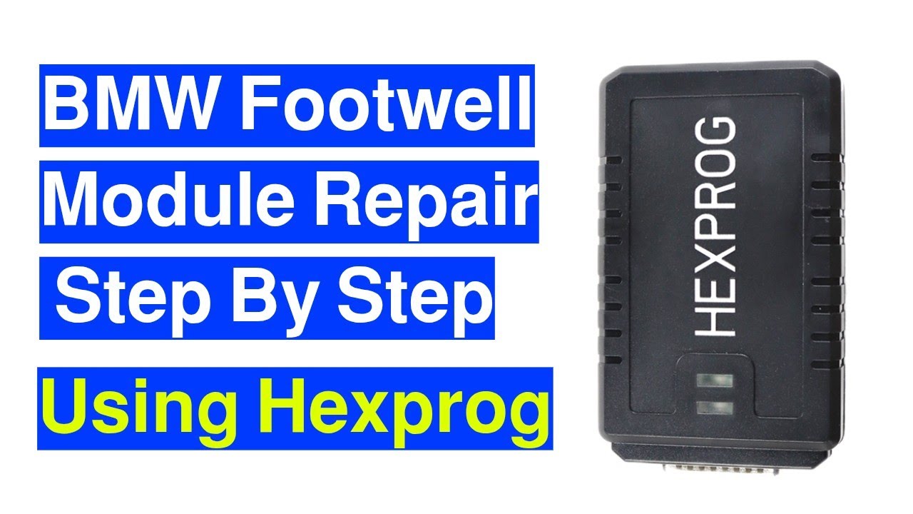 BMW Footwell Module Repair Step By Step Using Hexprog - YouTube