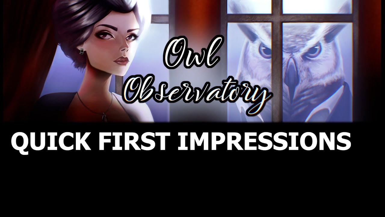 'Owl Observatory' demo - quick first impressions - YouTube