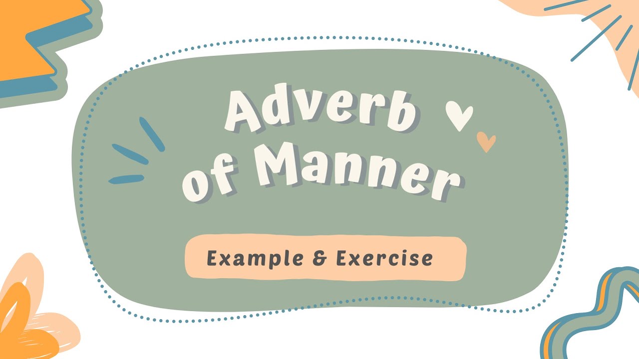 What is Adverb of Manner? Materials, Example, and Exercise - YouTube